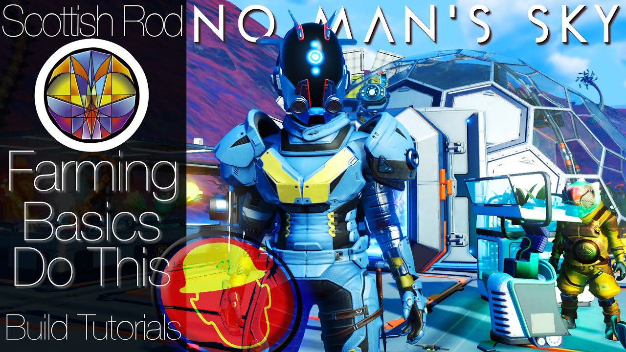 No Man's Sky 🛠 Farming Basics - Do This - How To Build A Farm ...
