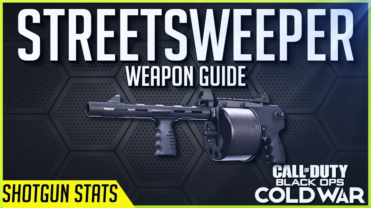 Ultimate Weapon Guides of Cold War: Streetsweeper Full-Auto Shotgun (In ...
