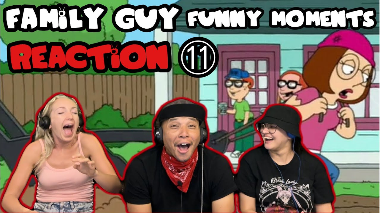 FAMILY GUY Reaction! Funny Moments 11 - YouTube