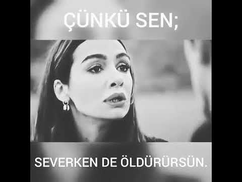 Çünkü Sen Severken De Öldürürsün