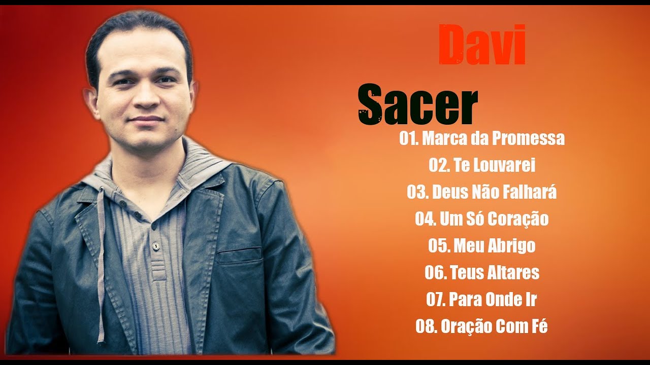 Davi Sacer Coleção Das Músicas Mais Ouvidas De "Davi Sacer" 2022 - YouTube