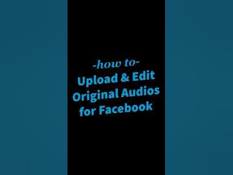 How to upload & edit original audios for Facebook. #LYFEMarketing - YouTube