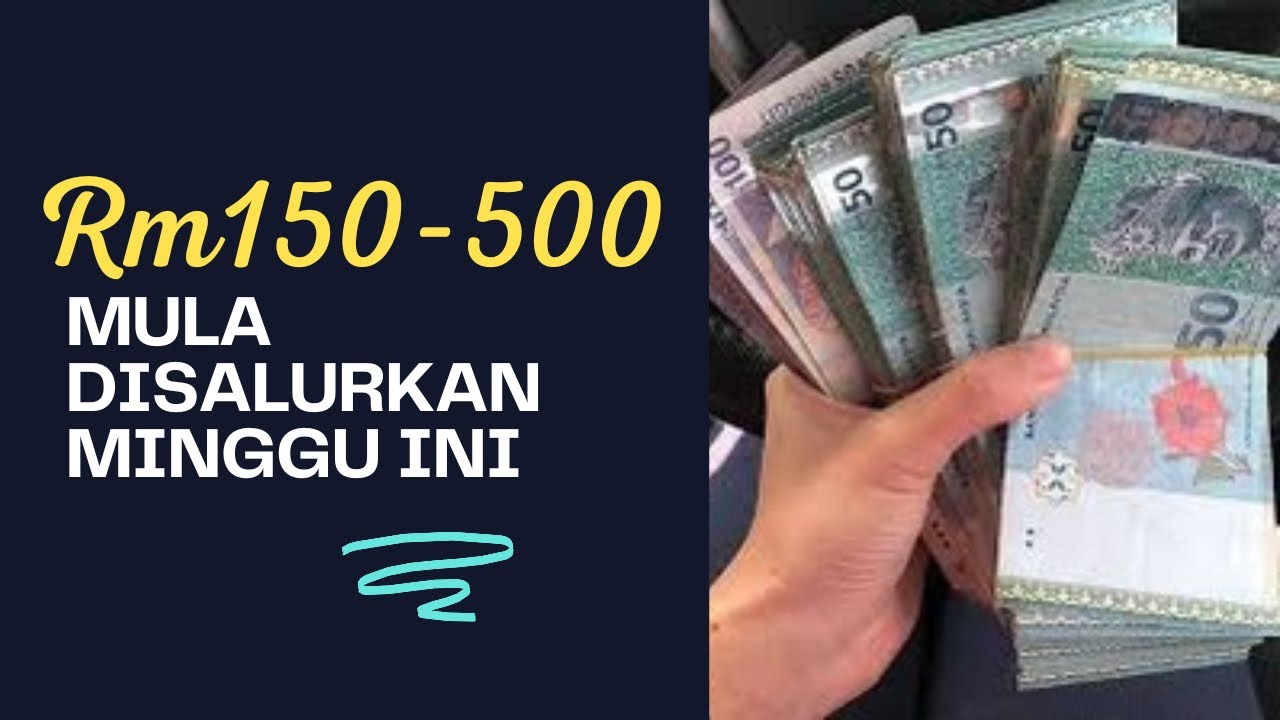 BANTUAN RM150-500 MULA DISALUR MINGGU INI - YouTube