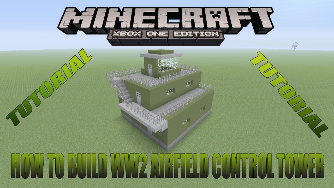 Minecraft Xbox Edition Tutorial How To Build WW2 Airfield Control Tower ...