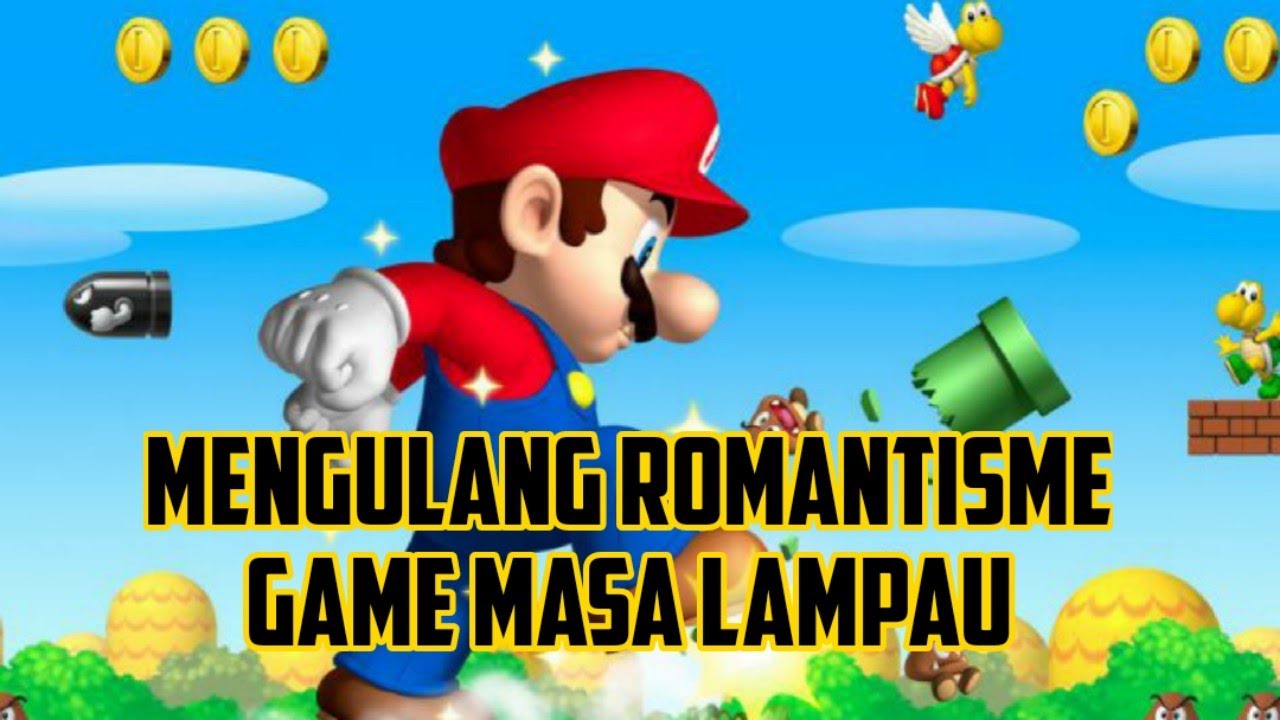 GAME JADUL selalu di hati !!! Main Game SUPER MARIO BROS ...