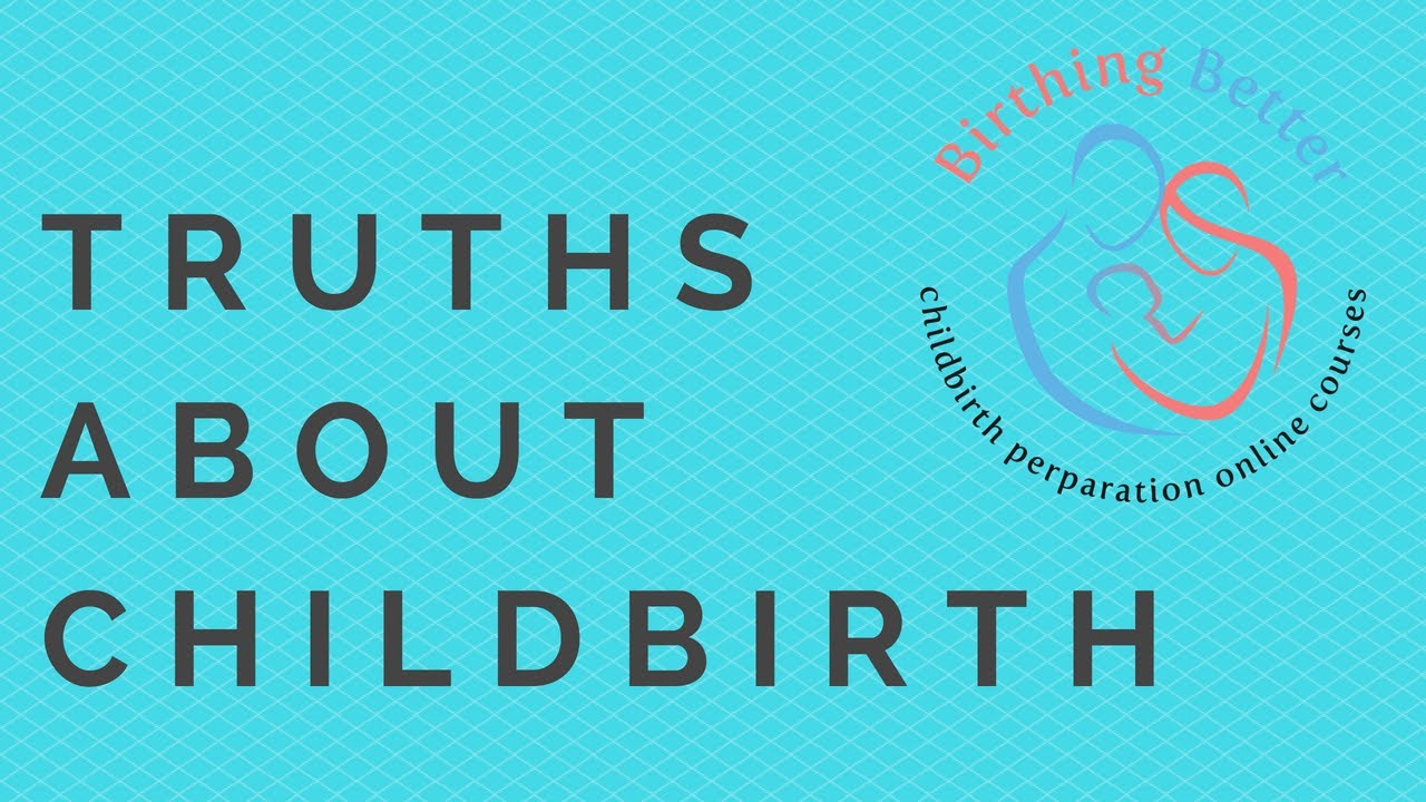 Childbirth Truth About Natural Birth - YouTube