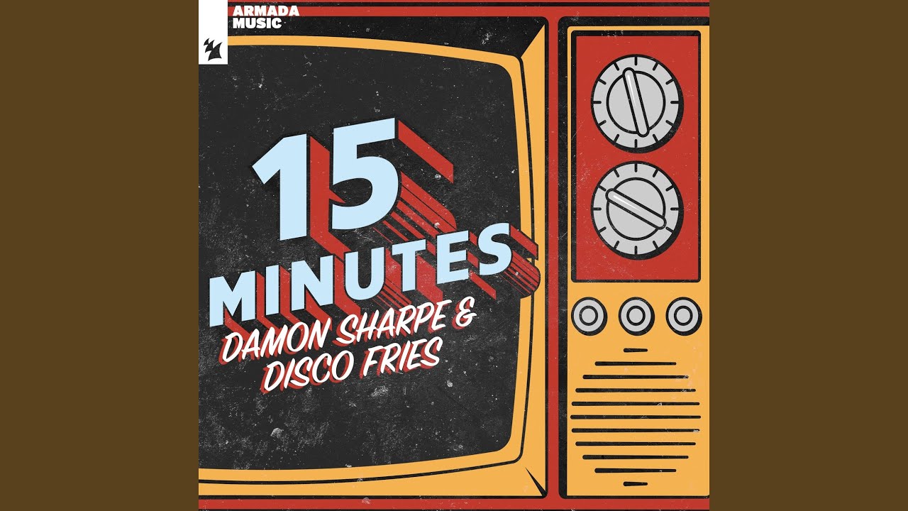 15 Minutes (Extended Mix) - YouTube Music