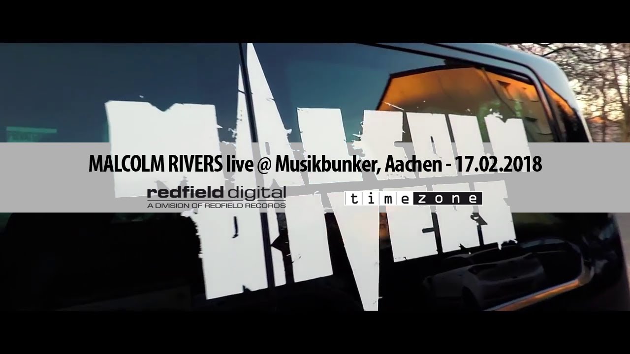 Malcolm Rivers Vlog // live @ Musikbunker, Aachen - 17.02.2018 - YouTube