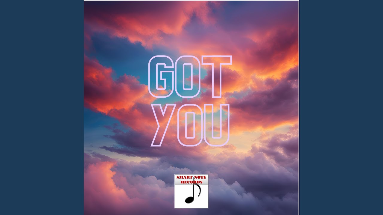 Got You - YouTube