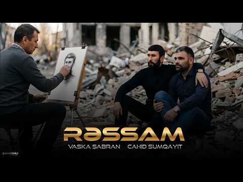Vaska Sabran & Cahid Sumqayit - Ressam 2026 ( Resmi Musiqi Videosu )