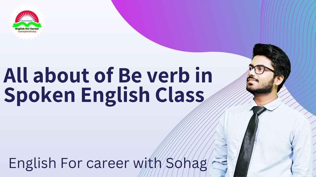 Spoken English Class | All about of Be verbs | How to use am ,is, are ...