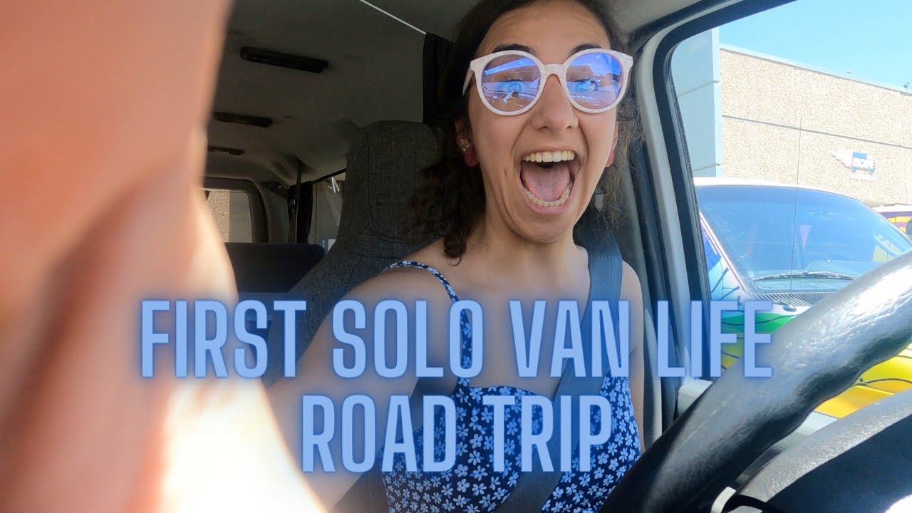 Solo woman tries van life for the first time | Solo road trip through ...