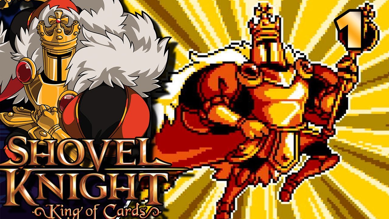 !!NUEVA AVENTURA CON KING KNIGHT!! - Shovel Knight King of Cards #01 ...