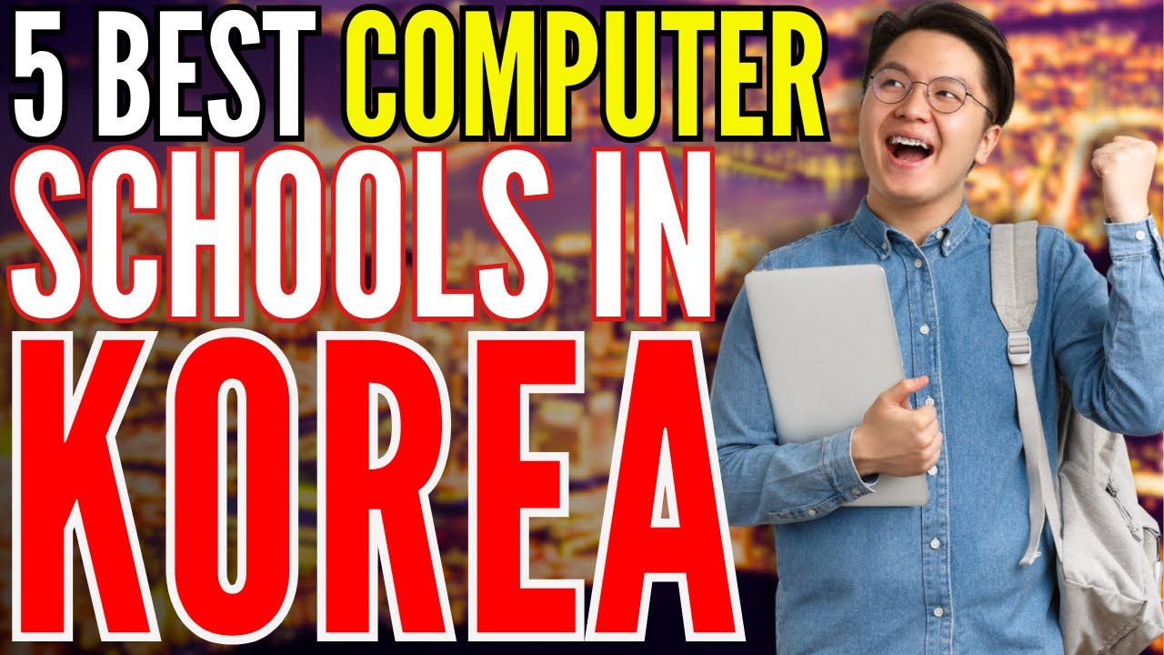 5 Best Computer Schools in Korea for International Students | Study in ...