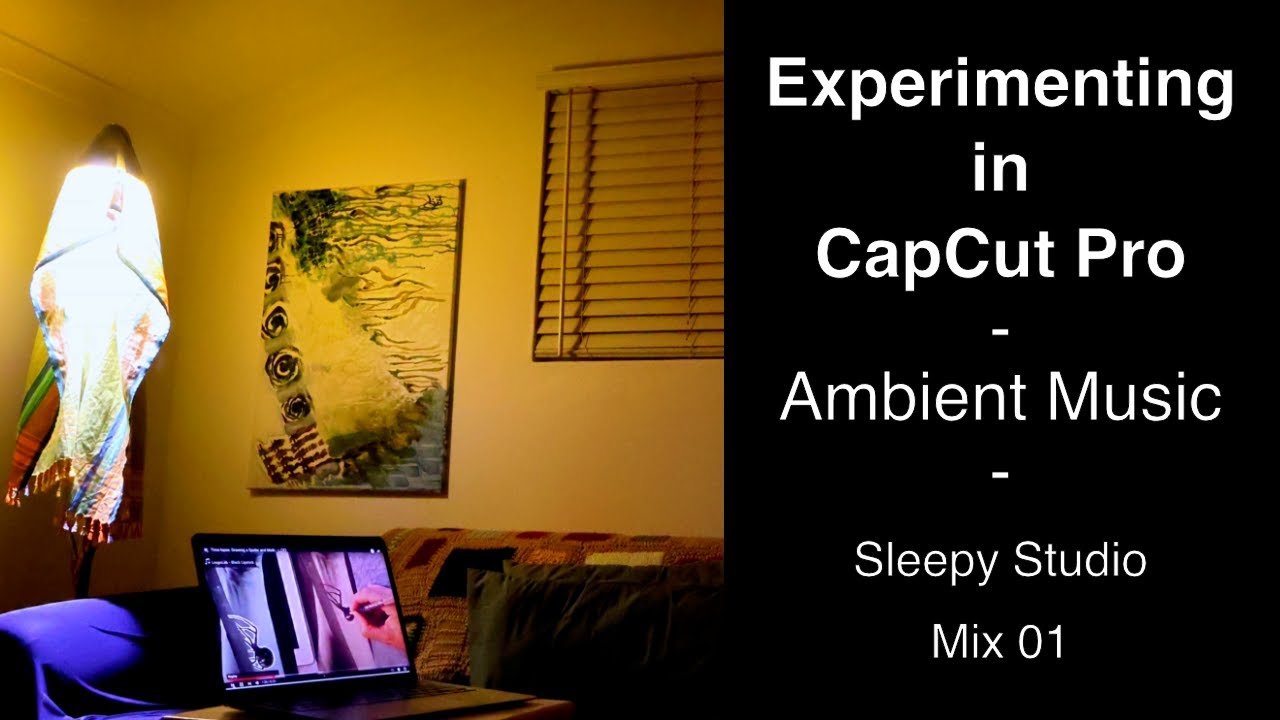Playing with Video Editing in CapCut Pro - Sleepy Studio Mix 01- ᓚᘏᗢ ...