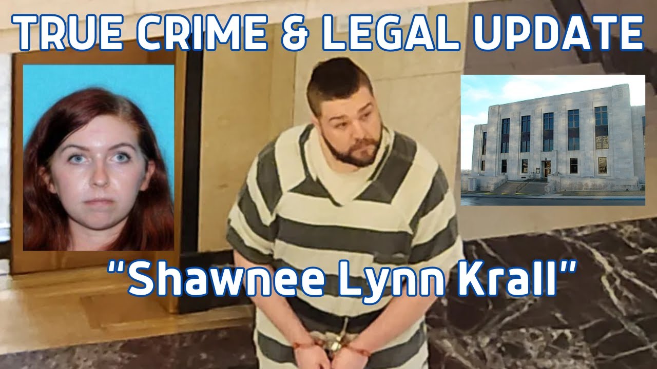 Shawnee Lynn Krall ~True Crime & Legal Updates ~ Jan. 10, 2024 - YouTube