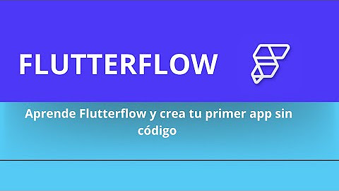 Introducción al Curso de FlutterFlow: Aprende a Crear Aplicaciones sin Código - YouTube