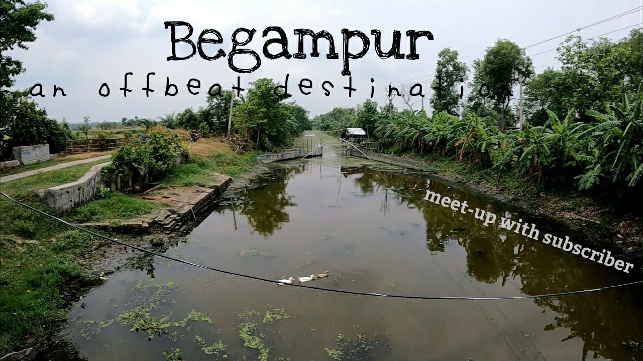 Begampur an offbeat destination । meet @PrasantaNaiyaYT । H. Soum # ...