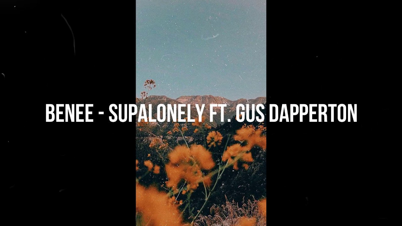 BENEE - Supalonely ft. Gus Dapperton (Lyrics) - YouTube