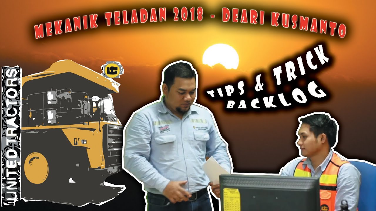 MEKANIK TELADAN 2018 United Tractors TDM - Tips & Trik Backlog - Deari ...