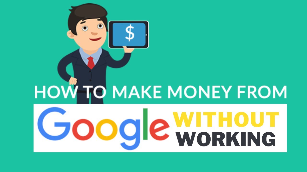 Make Money From Google without Any Work 2023 | How to Earn money from ...