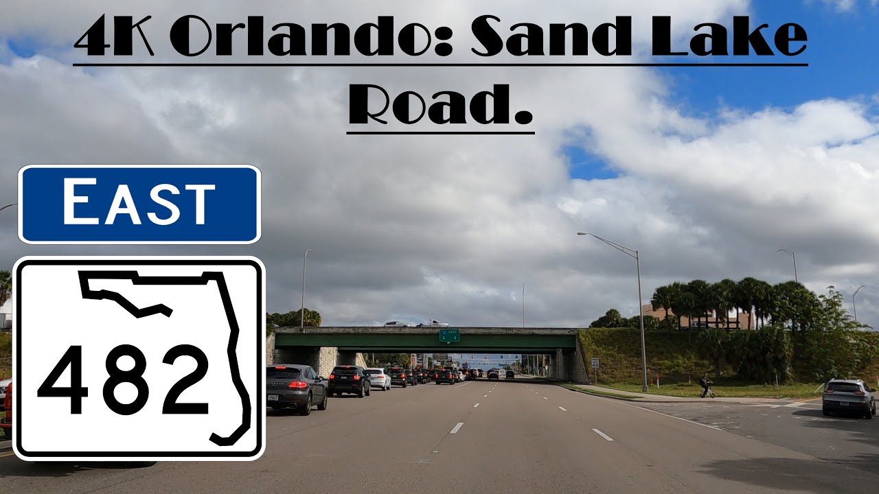 4K Orlando. SR 482 East: Sand Lake Road. - YouTube