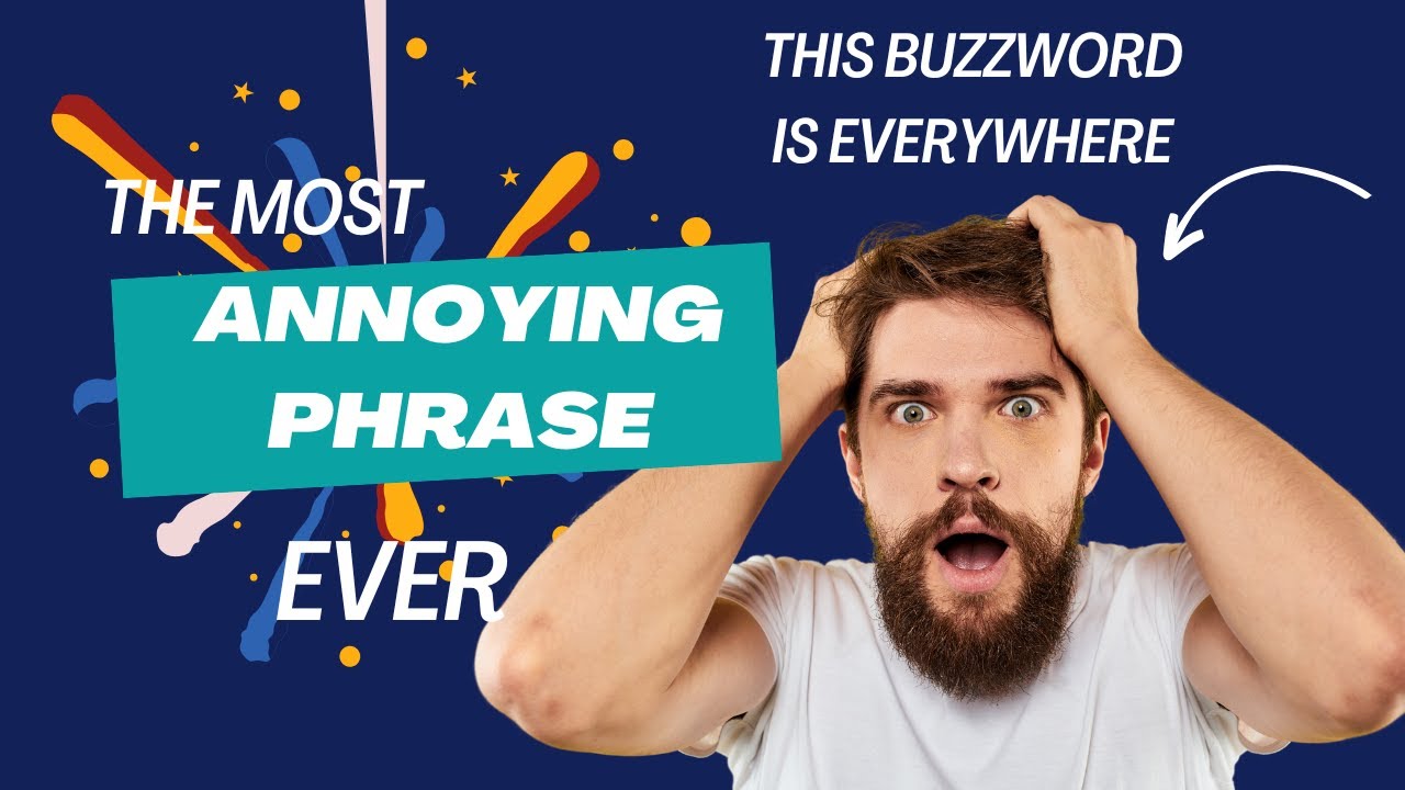 Leaning Into Not Saying Irritating Phrases & Corporate Buzzwords Like ...