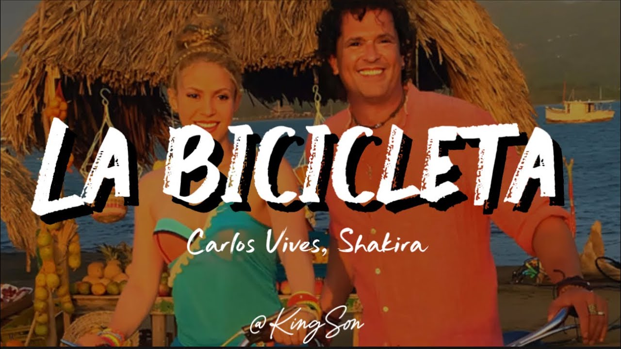 Carlos Vives, Shakira - La Bicicleta(Letra) - YouTube