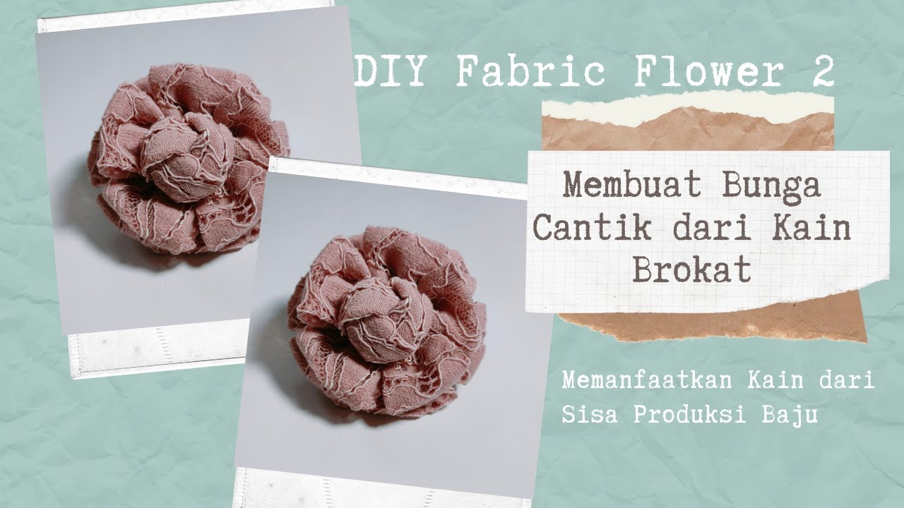 DIY Brocade Fabric Flower 2 | Membuat Bunga dari Kain Brokat 2 by ...