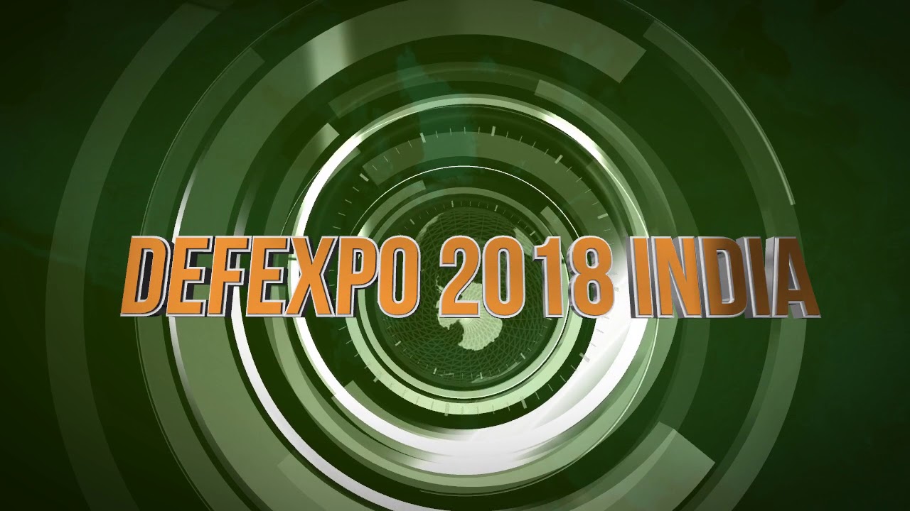 DefExpo 2018 Land Naval Homeland Security Defence Exhibition Chennai ...