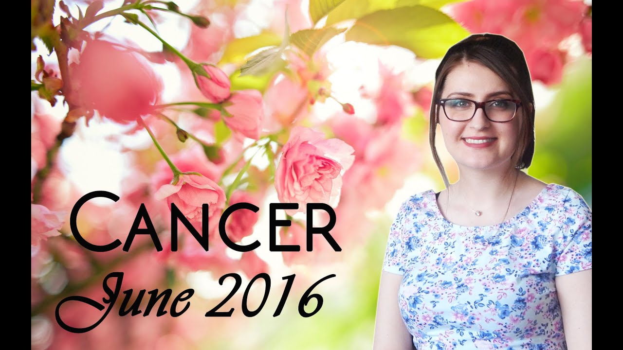 CANCER JUNE 2016: TRANSFORMATION - YouTube