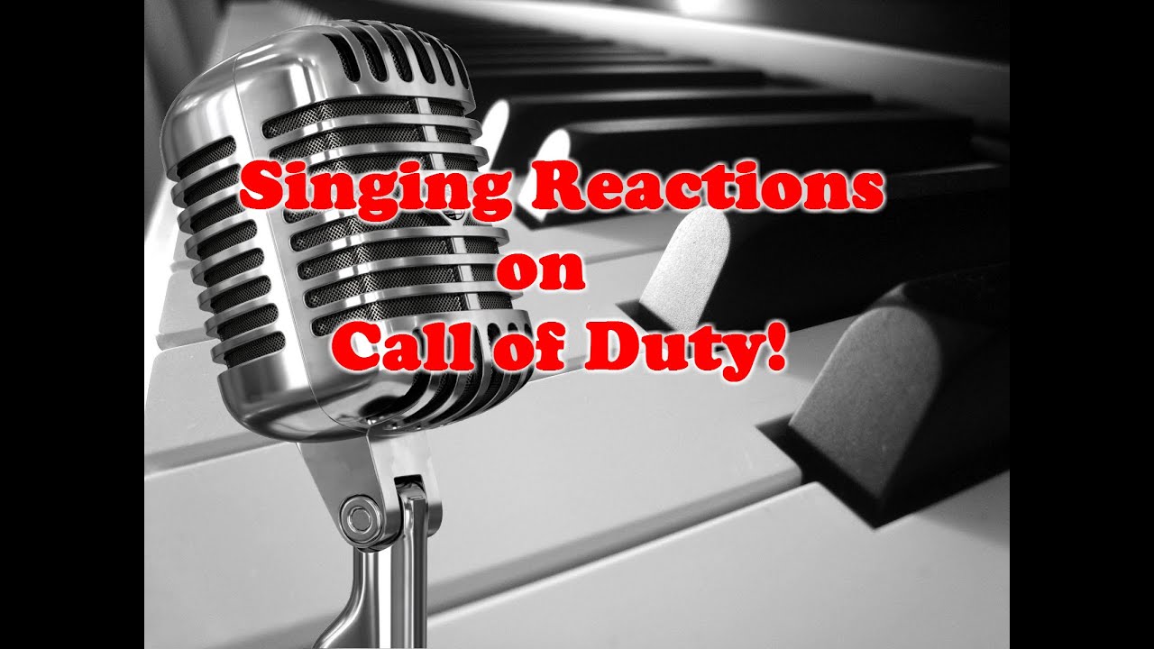 Singing Reactions on Call of Duty! (BO2) - YouTube