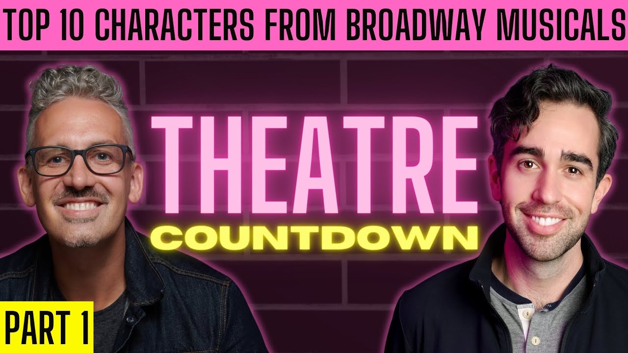 Top 10 Characters from Broadway Musicals | Part 1 - YouTube