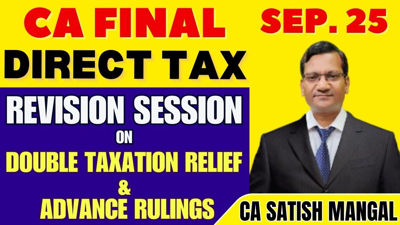 CA Final DT | Double Taxation Relief/DTAA & Advance Ruling REVISION ...