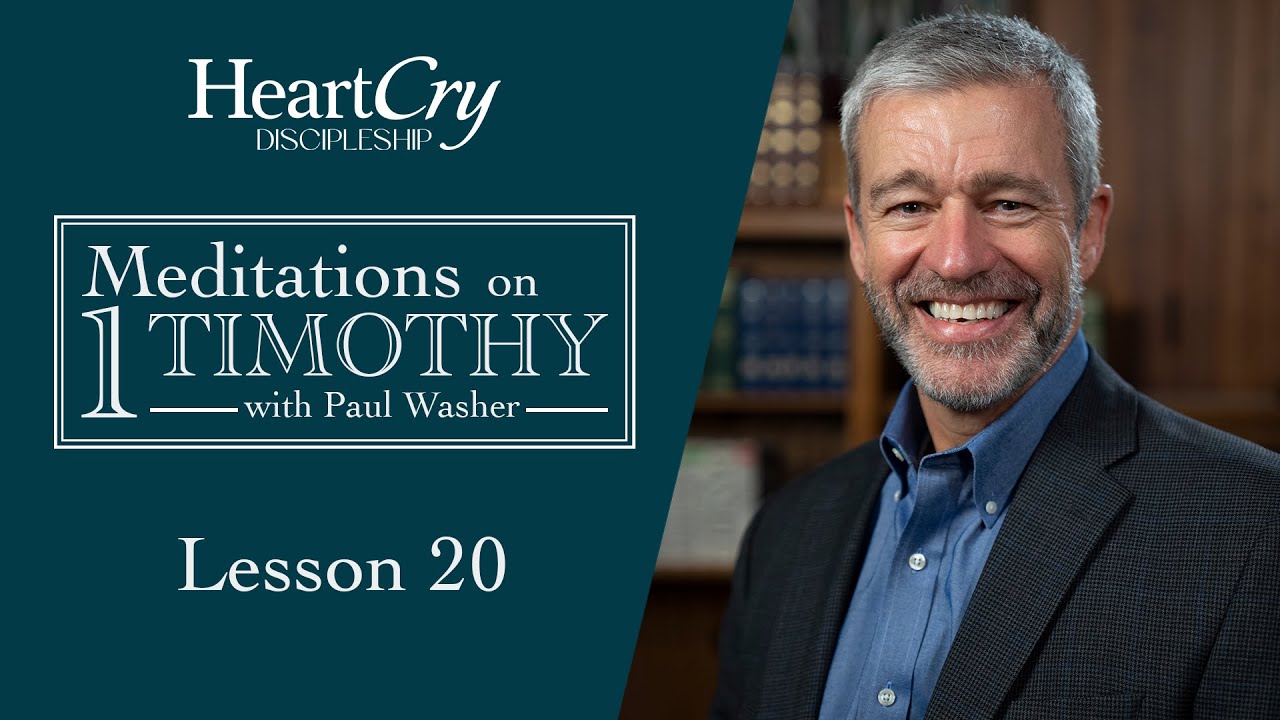 Meditations on 1 Timothy | Lesson 20 | Paul Washer - YouTube