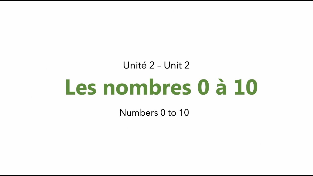 French Genius Unit 2- Les nombres de 0 à 10 (Numbers from 0 to 10 ...