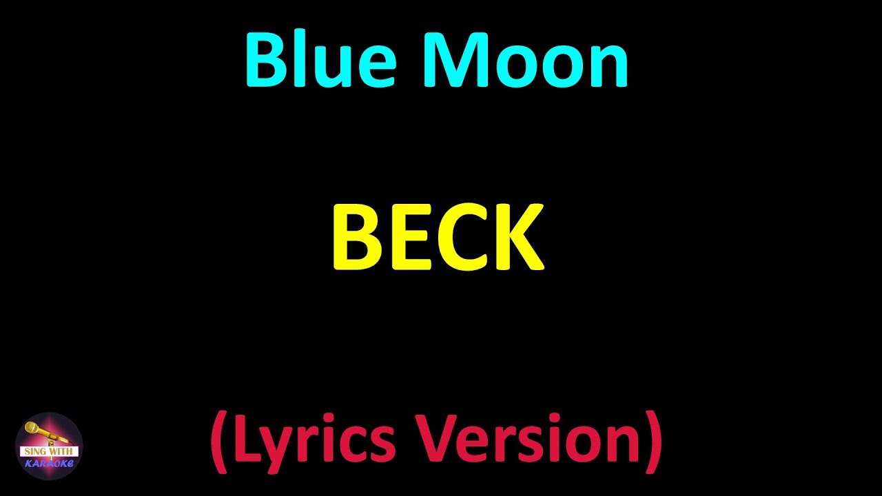 Beck - Blue Moon (Lyrics version) - YouTube