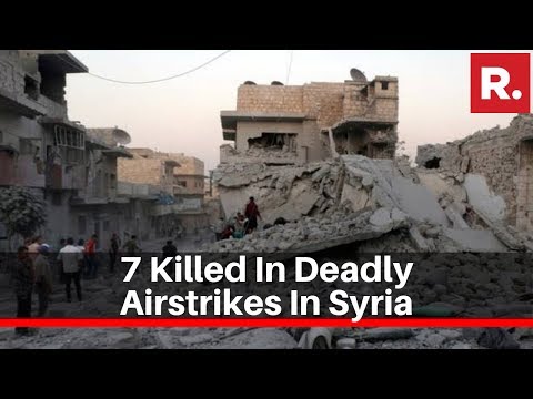 7 Killed In Deadly Airstrikes In Syria; Over 60,000 Civilians Flee Captured Villages