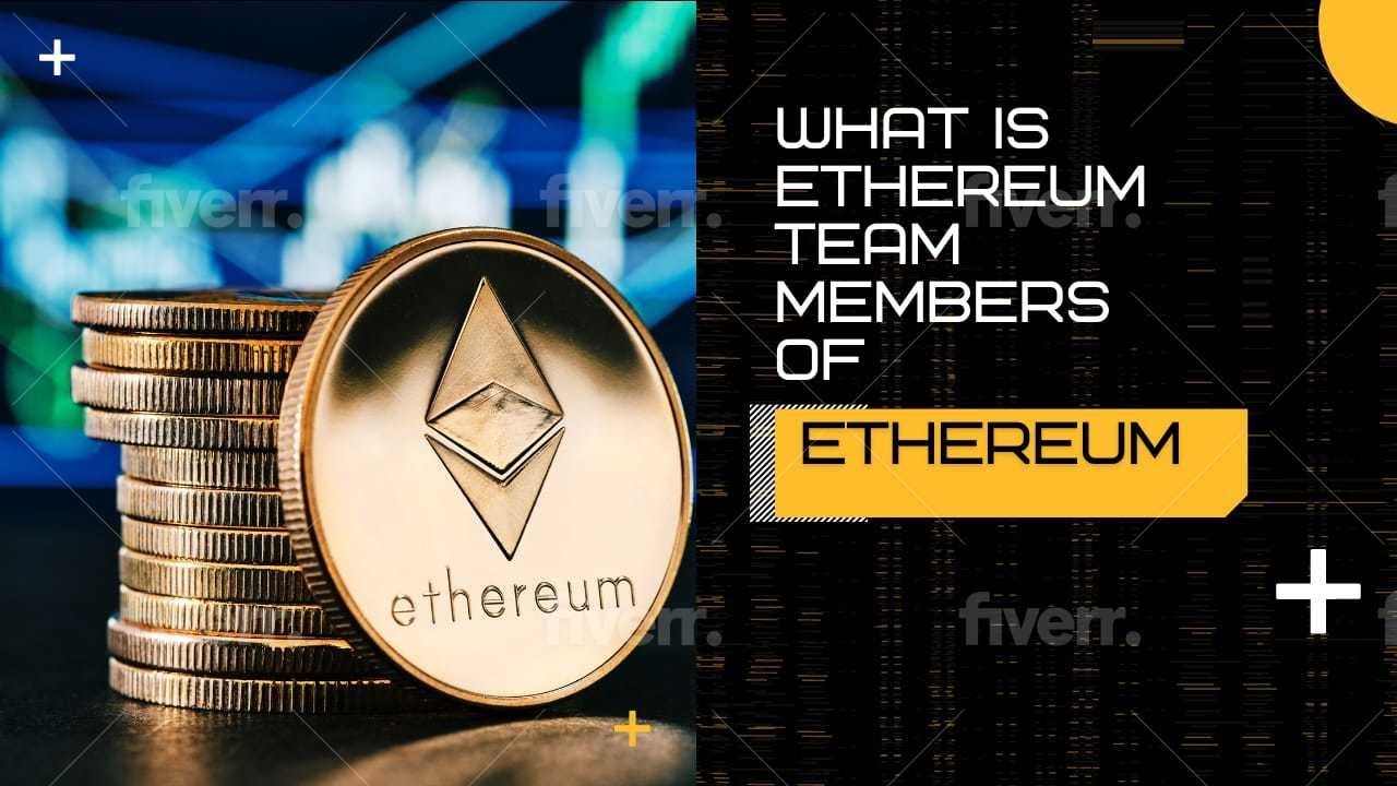 What is Ethereum? Team Members of Ethereum - YouTube