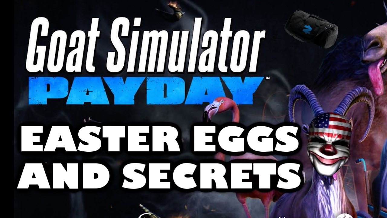 Goat Simulator: PAYDAY All Easter Eggs And Secrets | Part 1 - YouTube