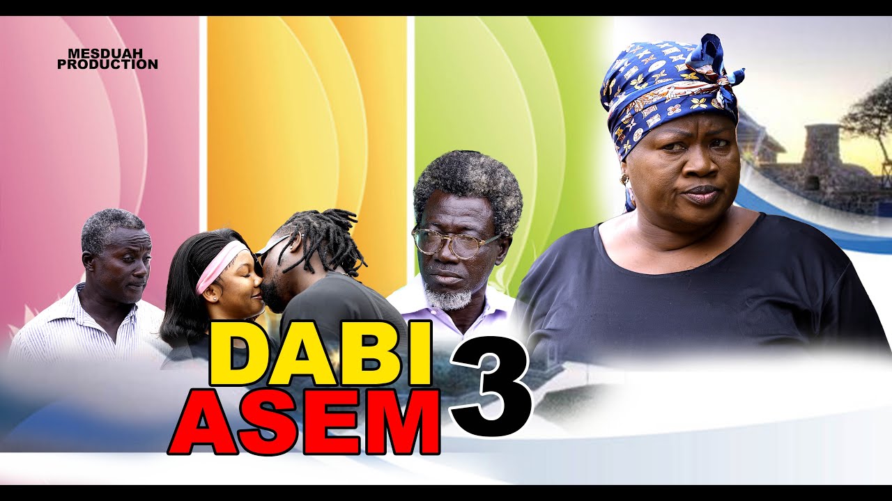 DABI ASEM 2025 MOVIE PART 3 FT.MERCY ASIEDU,AGYA ADU,ATUU,KOFI DUAH,KENYA,OBOLO,ABREWATIA - YouTube