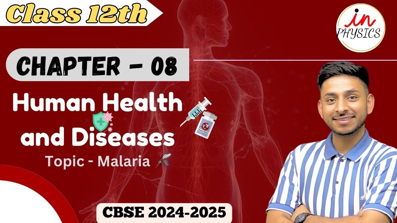 UNDERSTANDING MALARIA | CLASS 12TH | CHAPTER - 08 |HUMAN HEALTH ...