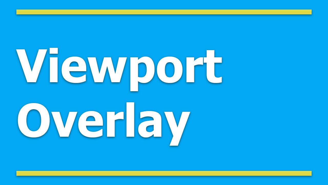 Viewport Overlay - YouTube