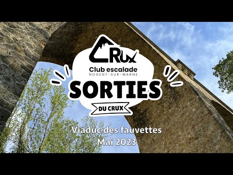 Escalade au Viaduc des fauvettes avec le Crux - YouTube