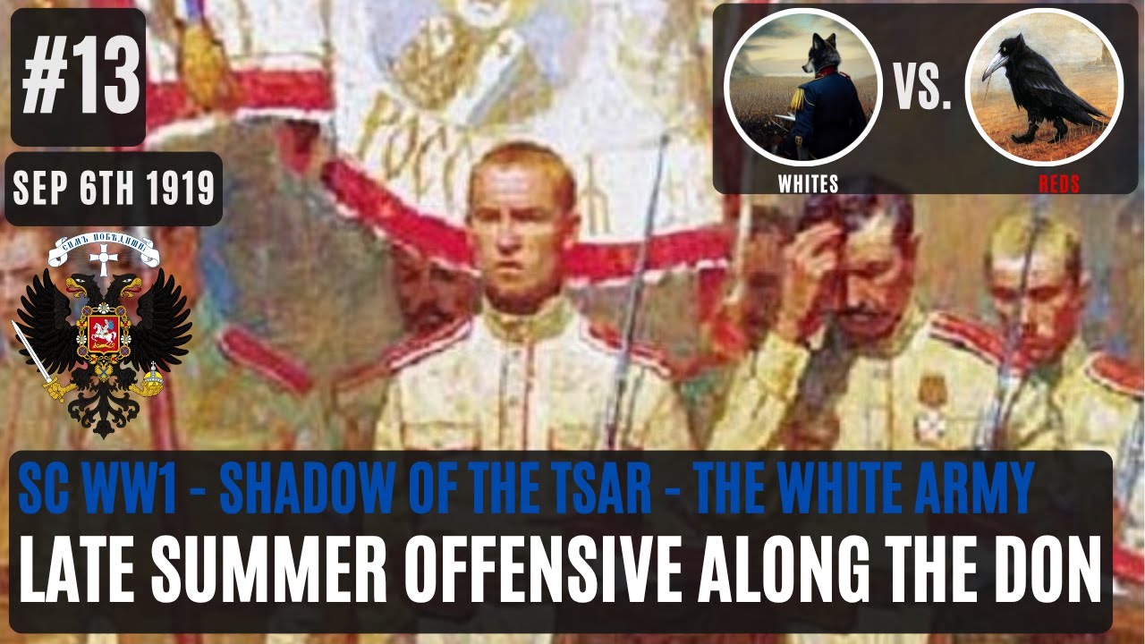 Shadow of the Tsar vs. Balthazor 2– Whites #14:Late Summer Offensive ...