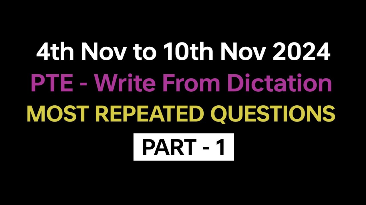 PTE Write From Dictation Part 1 Nov 2024 Exam Predictions Dictation pte-write-from-dictation-part-1-nov-2024-exam-predictions-dictation