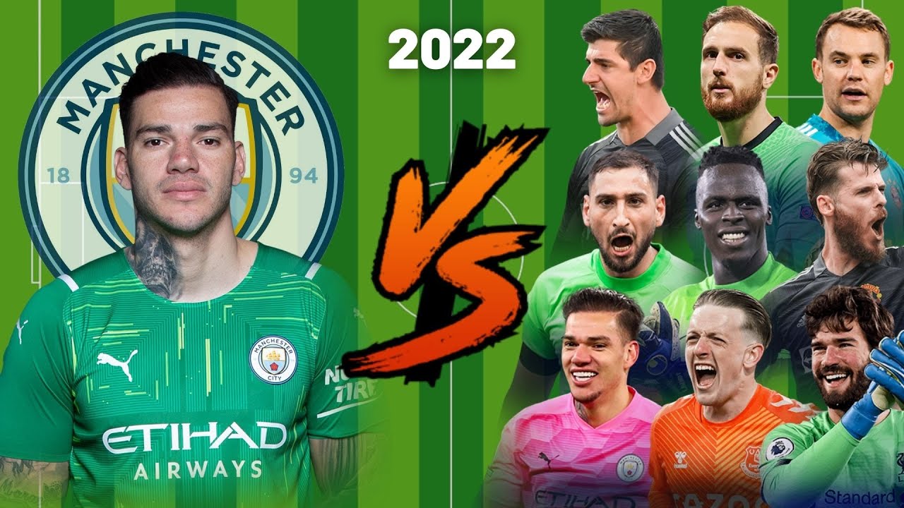 Ederson vs 2022 Legends💪(Alisson-Courtois-Oblak-Donnarumma) - YouTube