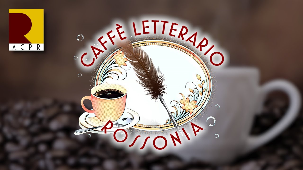 Caffè Letterario Rossonia - Associazione Culturale Progetto Rossonia ...