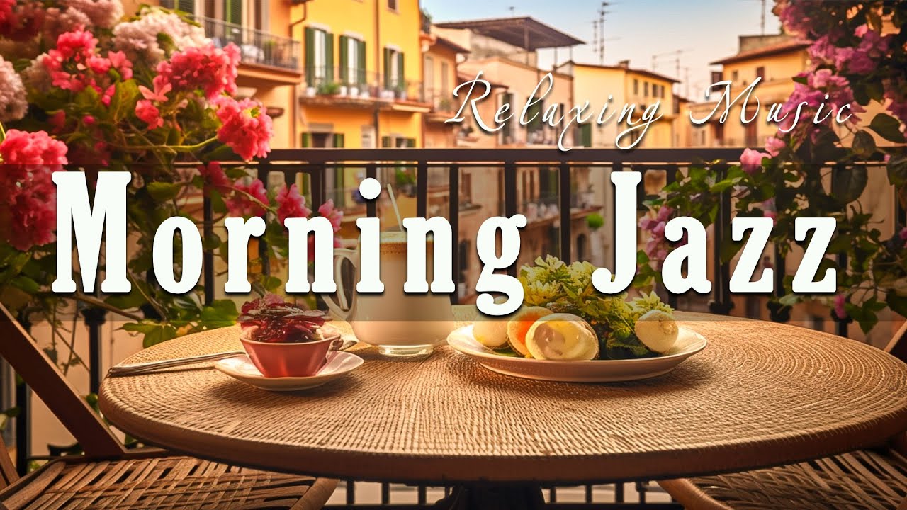 🌞Happy Morning Jazz: Start the weekend with sunny Jazz & Bossa Nova ...