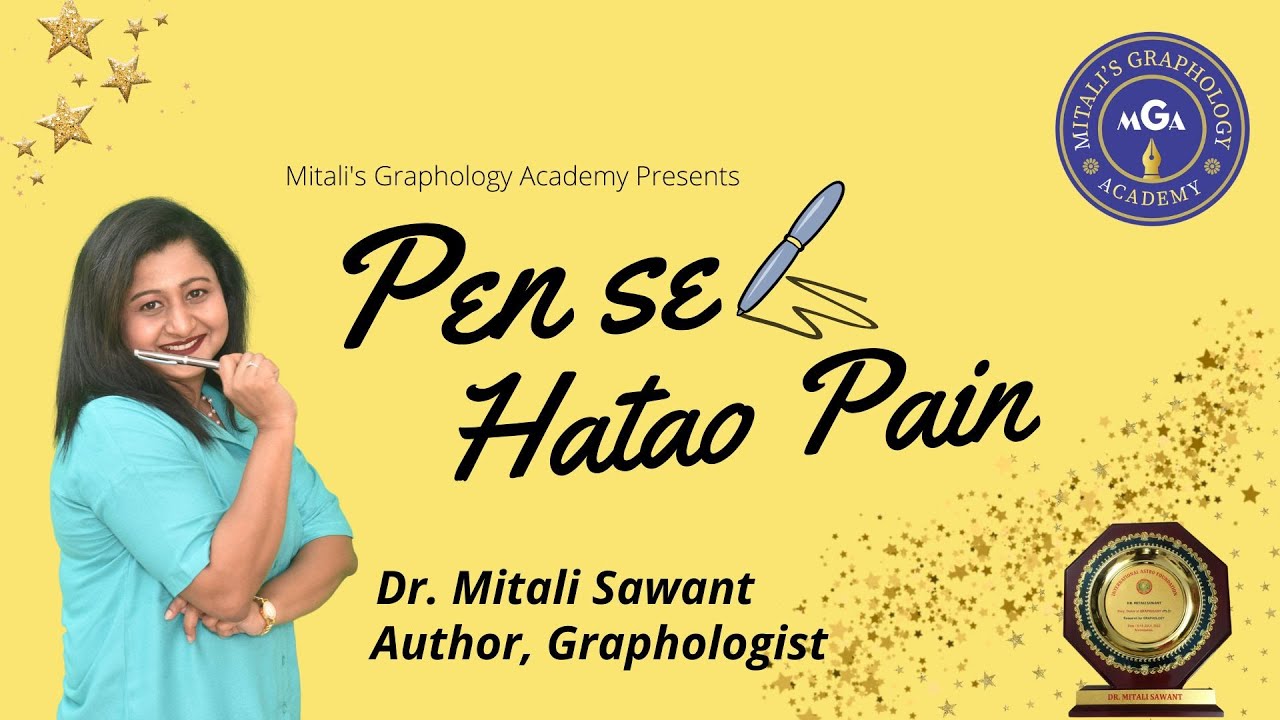 Pen Se Hatao Pain By Dr. Mitali Sawant, Author & Graphologist - YouTube